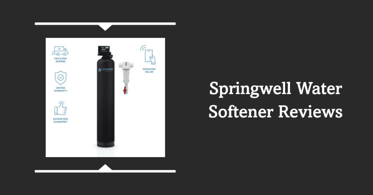 Springwell Water Softeners Reviews [August 2025]